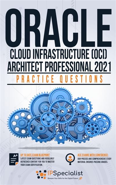 Oracle Cloud Infrastructure (OCI) Architect Professional Practice ...