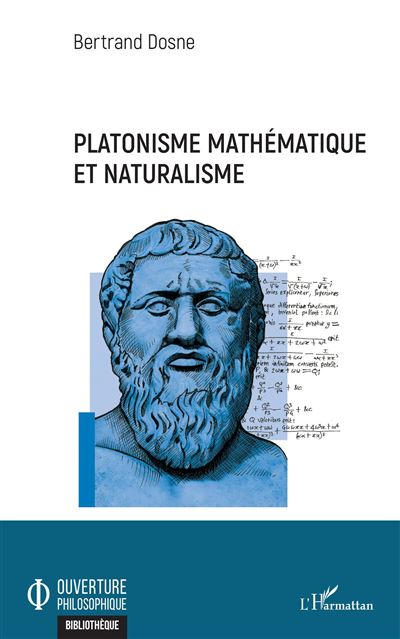Platonisme mathématique et naturalisme - broché - Bertrand Dosne ...