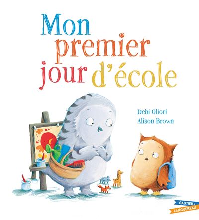 Mon premier jour d'école - cartonné - Debi Gliori, Alison Brown - Achat ...