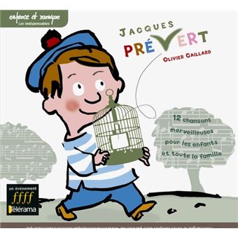 Chansons de Prévert pour les enfants - Olivier Caillard - Jacques ...
