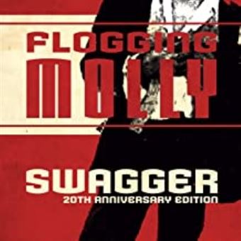Swagger 20th Anniversary Edition Coffret - Flogging Molly - Vinyle ...