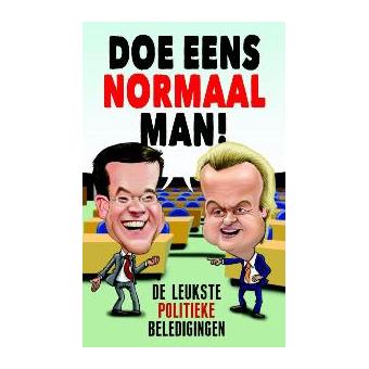Doe eens normaal man! de beste politieke beledigingen - broché - Tanja ...