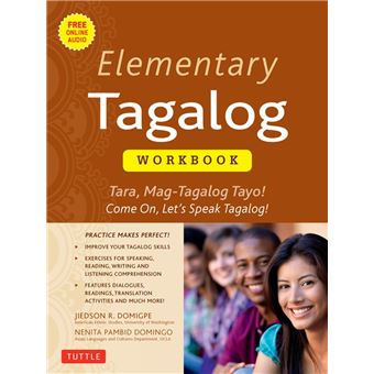 Elementary Tagalog Workbook Tara, Mag-Tagalog Tayo! Come On, Let's ...