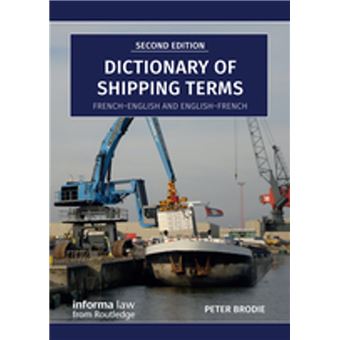 Dictionary of Shipping Terms French-English and English-French - ebook ...