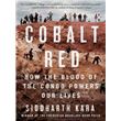 COBALT RED : HOW THE BLOOD OF THE CONGO POWERS OUR LIVES - Achat Livre ...