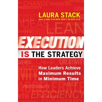 Execution is the strategy - Poche - Laura Stack - Achat Livre ou ebook ...