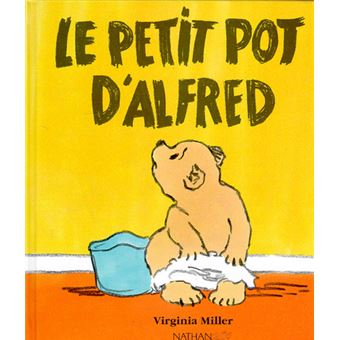 Alfred - Le petit pot d'alfred - Virginia Miller - cartonné - Achat ...