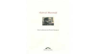Gabriel matzneff - broché - Florent Georgesco - Achat Livre | fnac