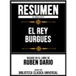 Resumen & Analisis - El Rey Burgues - Basado En El Libro De Ruben Dario ...