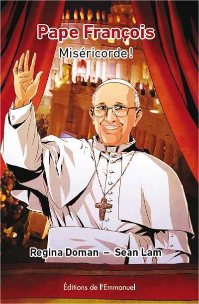 Manga - Pape François - Miséricorde - broché - Regina Doman - Achat ... Manga - Pape François - Miséricorde - broché - Regina Doman - Achat ...
