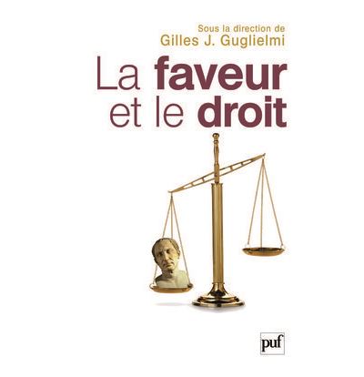 La faveur et le droit - broché - Gilles J. Guglielmi - Achat Livre ou ...