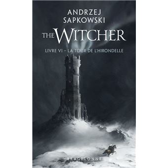 The Witcher Sorceleur - Tome 6 - Sorceleur (Witcher) - Poche - T6 : La Tour de l'Hirondelle ...