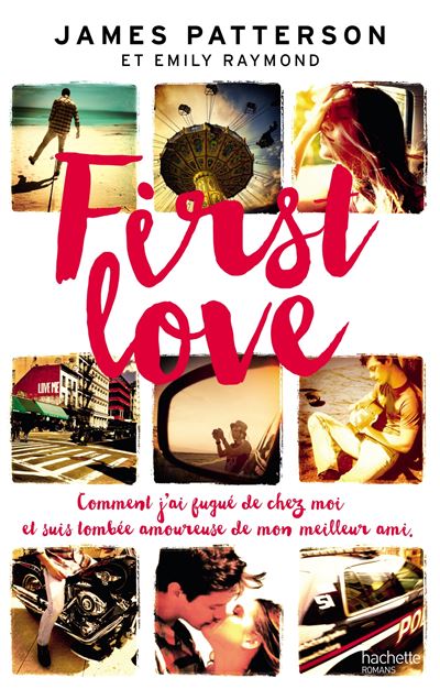 First Love Comment je suis partie de chez moi et tombée amoureuse de ...