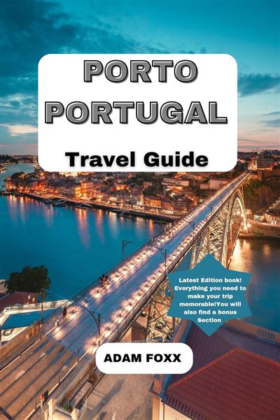 Porto Portugal Travel Guide Latest Edition Book - ebook (ePub) - ADAM ...