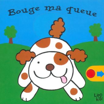 Bouge ma queue - cartonné - Ana Martin-Larranaga, Dominique Petit ...