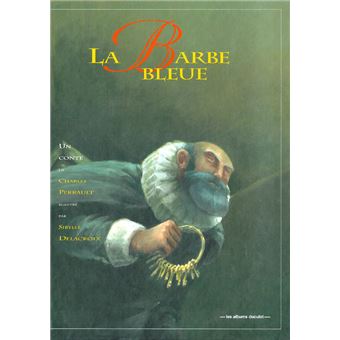 La Barbe Bleue - cartonné - Charles Perrault, Sibylle Delacroix - Achat ...