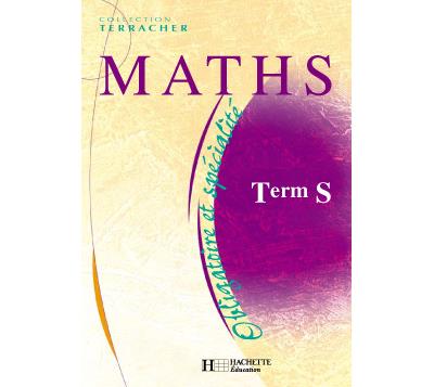 Terracher - Maths - Tle S - Livre De L'Eleve - Enseignement Obligatoire Et Specialite - Edition ...
