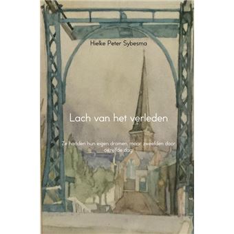 Lach van het verleden - broché - Hielke Peter Sybesma - Achat Livre | fnac