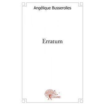 Erratum - broché - Angélique Busserolles - Achat Livre | fnac