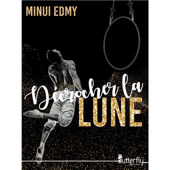 Décrocher la lune - broché - Minui Edmy - Achat Livre ou ebook | fnac