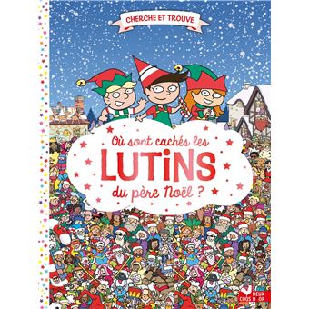 Où sont cachés les lutins du père Noël ? - cartonné - Paul Moran, Livre ...