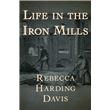 Life in the Iron Mills - ebook (ePub) - Rebecca Harding Davis - Achat ...