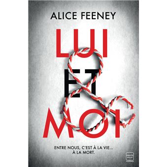 Lui & Moi - broché - Alice Feeney - Achat Livre ou ebook | fnac