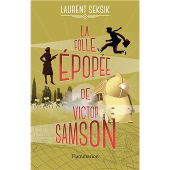 La folle épopée de Victor Samson - broché - Laurent Seksik - Achat ...