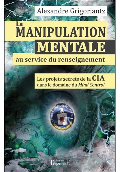 La manipulation mentale au service du renseignement - broché ...
