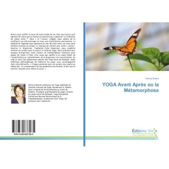 YOGA Avant après ou la Metamorphose - broché - Patricia Briand - Achat ...