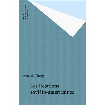 Les Relations soviéto-américaines - Anne de Tinguy - Achat Livre ou ...