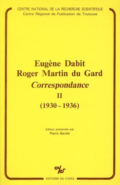 Eugène Dabit - Roger Martin du Gard - 2 Correspondance Tome 2 Tome 2 ...