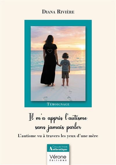 Il m'a appris l'autisme sans jamais parler - broché - Diana RIVIÈRE ...