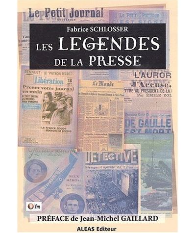 Les légendes de la presse - broché - François Schlosser - Achat Livre ...