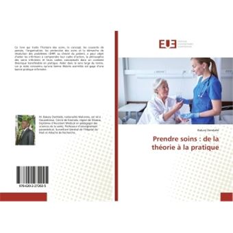 Prendre soins : de la théorie à la pratique - broché - Bakary Dembélé - Achat Livre | fnac