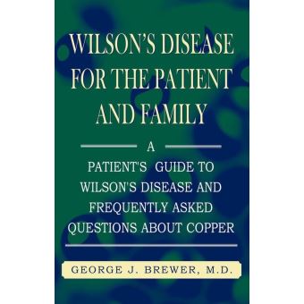 Wilson's Disease for the Patient and Family A Patient's Guide to Wilson ...