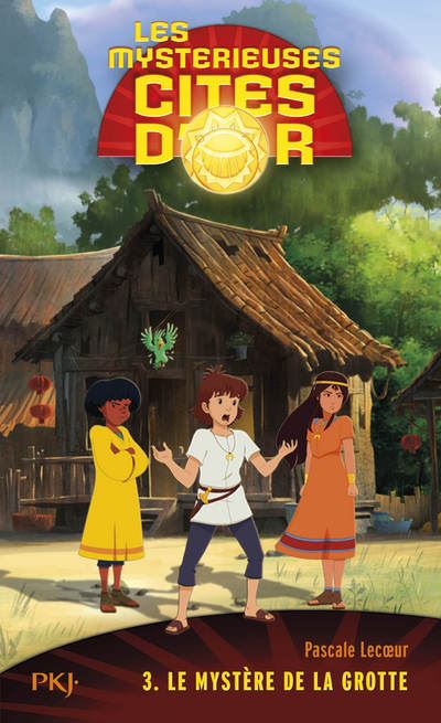 Les Mystérieuses Cités d'Or - Saison 2 Tome 3 - Les mystérieuses cités ...