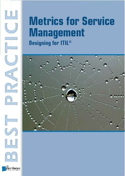 Best practice - Designing for ITIL® - Metrics for Service Management ...