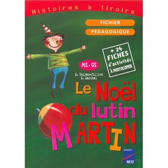 Noel du lutin martin fichier - broché - Collectif - Achat Livre | fnac