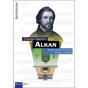 Charles-Valentin Alkan - broché - Francois-Sappey, LUGUENOT - Achat ...