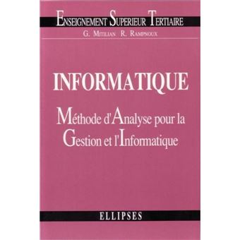 Informatique : méthode d'analyse pour la gestion et l'informatique - broché - Gérard Mitilian ...