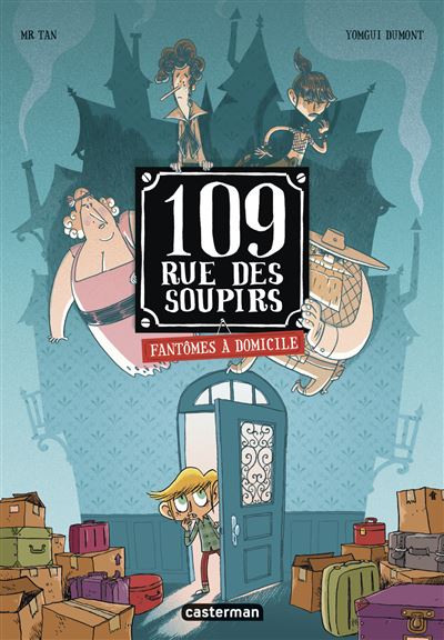 109 - rue des Soupirs - Édition couleurs Tome 1 - Fantômes à domicile - Mr Tan, Yomgui Dumont ...