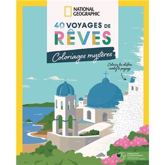 40 Voyages de rêve - Coloriages Coloriages mystères - broché ...