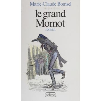 Le Grand Momot - Marie-Claude Bomsel-Demontoy - Achat Livre ou ebook | fnac