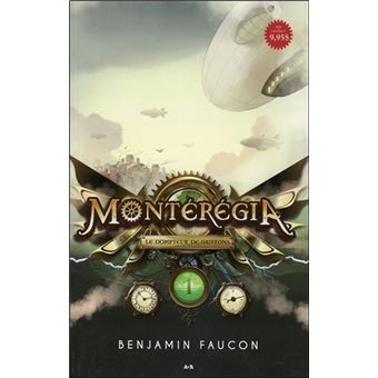 Montérégia - Tome 1 - Montérégia - T1 : Le dompteur de griffons ...