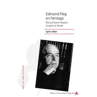 Edmond Fleg en héritage Être juif avant Dreyfus et après la Shoah ...