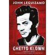Ghetto Klown - ebook (ePub) - John Leguizamo, Christa Cassano - Achat ...