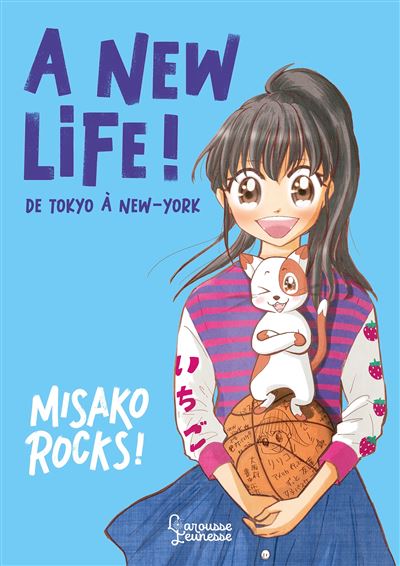 A new life ! De Tokyo à New-York - cartonné - Misako Rocks - Achat ...
