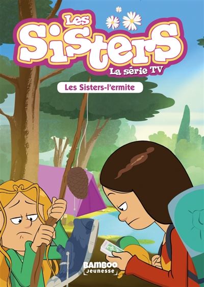 Les Sisters Les Sisters Lermite Tome 14 Les Sisters La Série Tv