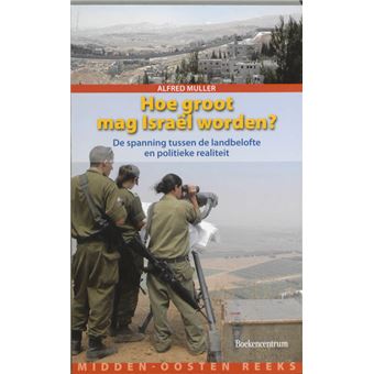 Hoe Groot Mag Israel Worden - broché - Muller Alfred - Achat Livre | fnac